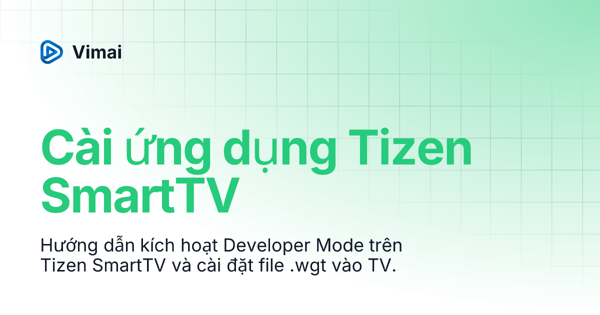 Cài ứng dụng Tizen SmartTV | Vimai